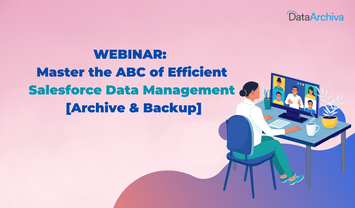 Master Salesforce Data Management: Archive & Backup Webinar