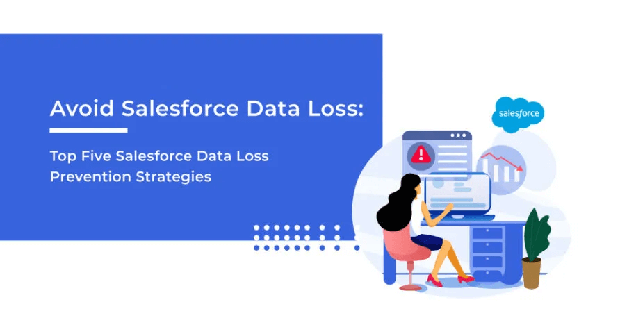 Top 5 Salesforce Data Loss Prevention Strategies | DataArchiva
