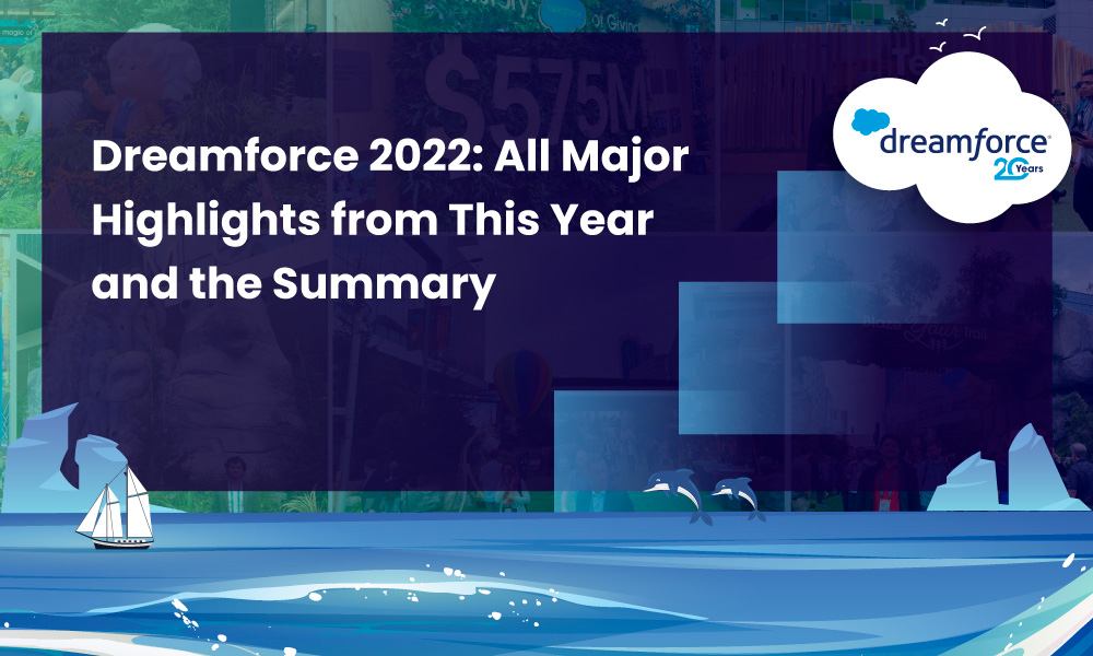 Dreamforce 2022 Highlights: Key Innovations and Announcements
