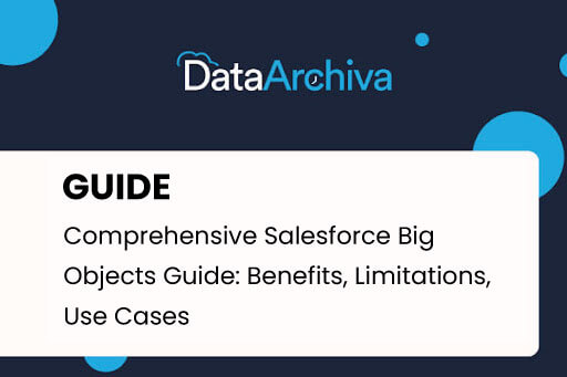 Guide To Salesforce Big Objects Dataarchiva 4955